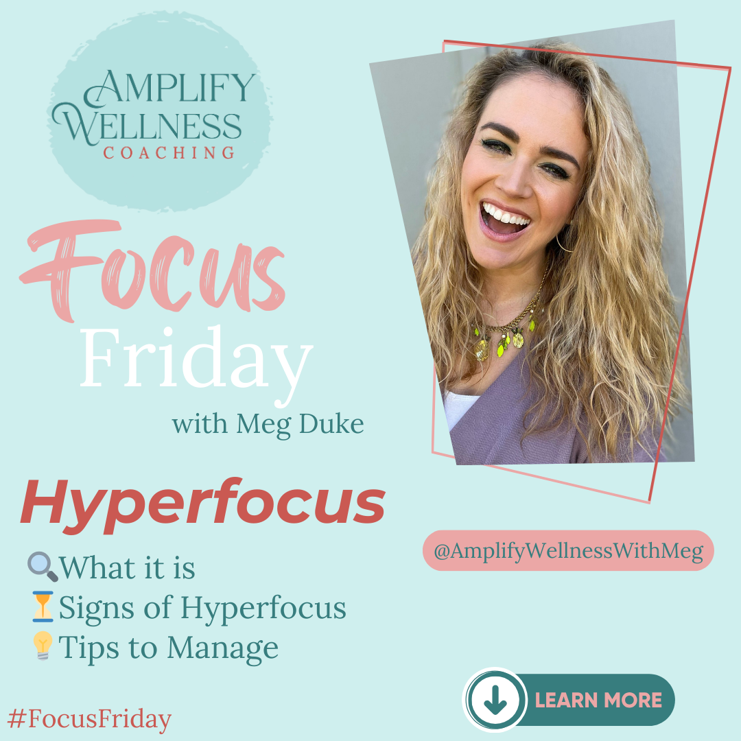 Focus Friday: Understanding Hyperfocus – Amplify Wellness with Meg Duke