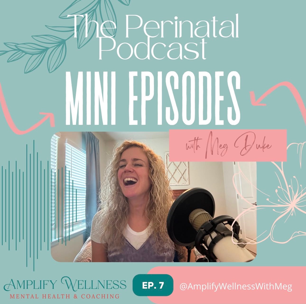 The Mini Episodes – Ep. 7 – Amplify Wellness with Meg Duke