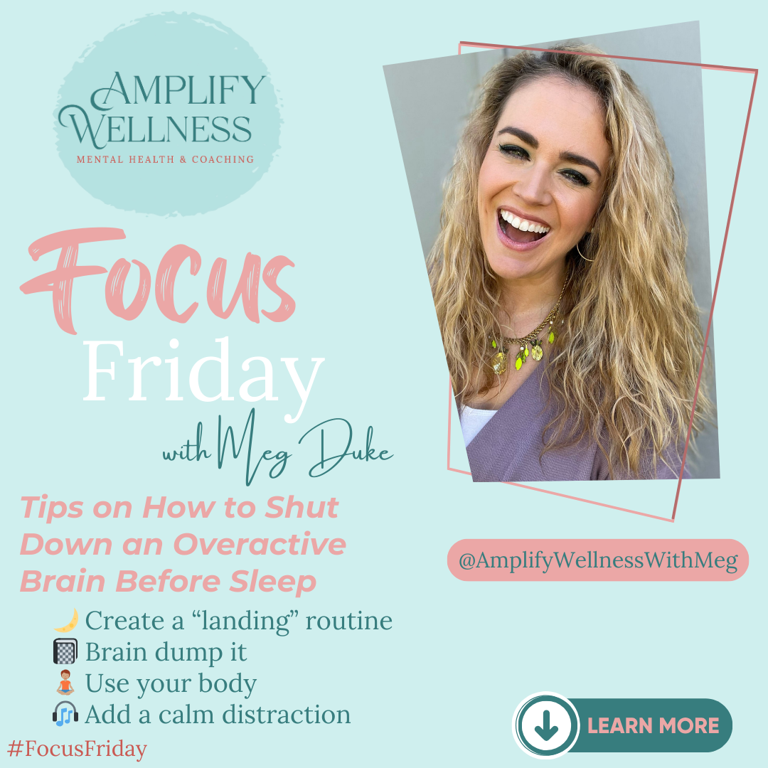Focus Friday: Tips on How to Shut Down an Overactive Brain Before Sleep ...